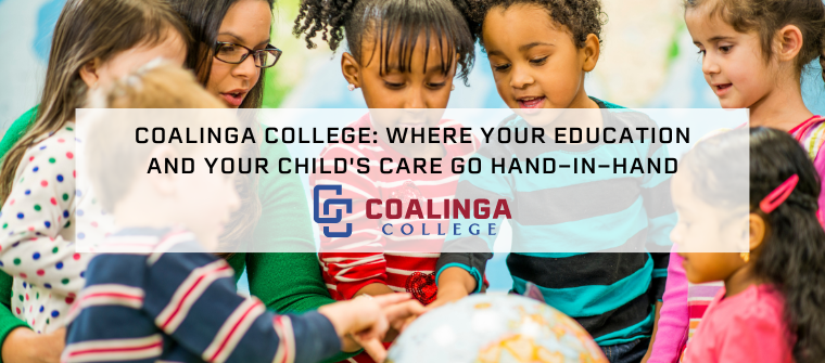 Coalinga College: Where Your Education and Your Child's Care Go Hand-In ...