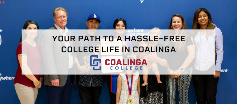 Your Path to a Hassle-Free College Life in Coalinga | Coalinga College