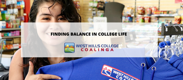Finding Balance in College Life at Coalinga College | Coalinga College