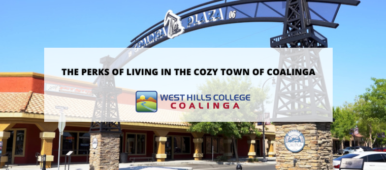 The Perks of Living in the Cozy Town of Coalinga | Coalinga College