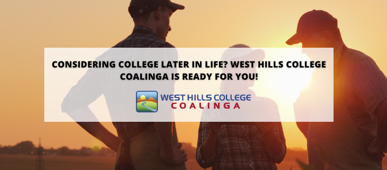 Considering College Later in Life? Coalinga College Is Ready for You ...