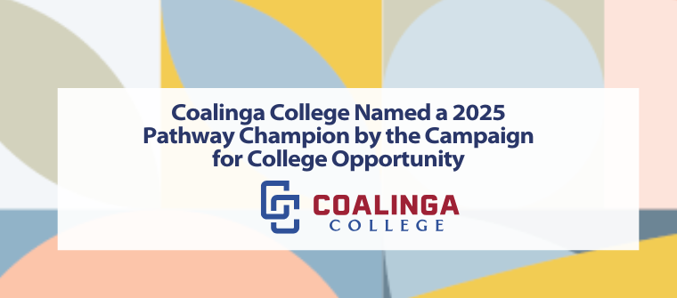 Coalinga College Named a 2025 Pathway Champion by the Campaign for College Opportunity ...