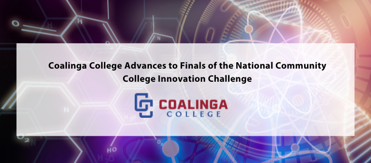 Coalinga College Advances to Finals of the National Community College Innovation Challenge ...